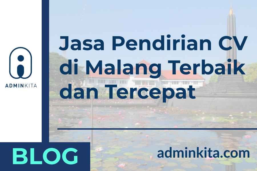 Jasa Pendirian CV di Malang Terbaik dan Tercepat - Adminkita.com